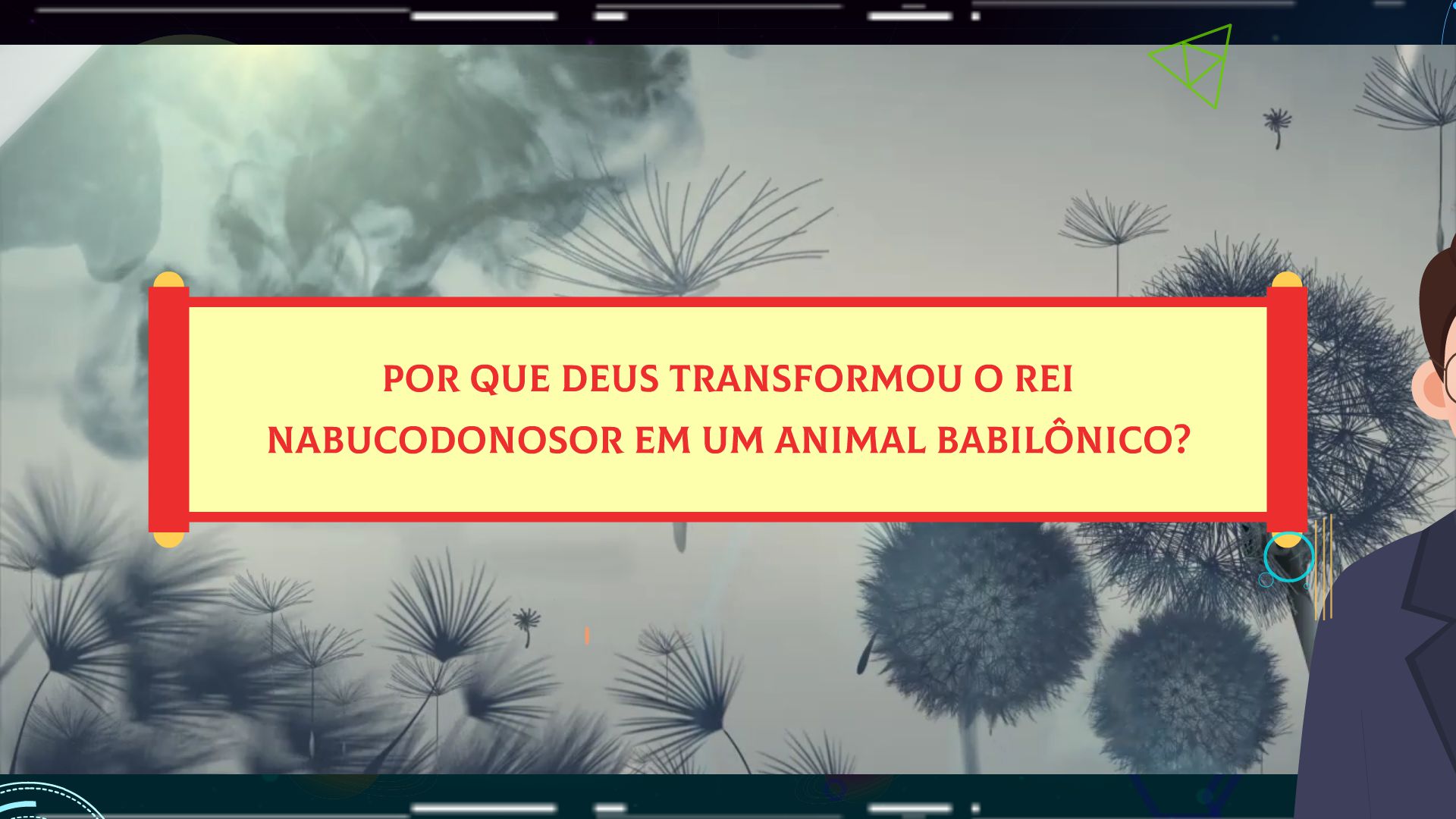Por que Deus transformou o rei Nabucodonosor em um animal babilônico ...