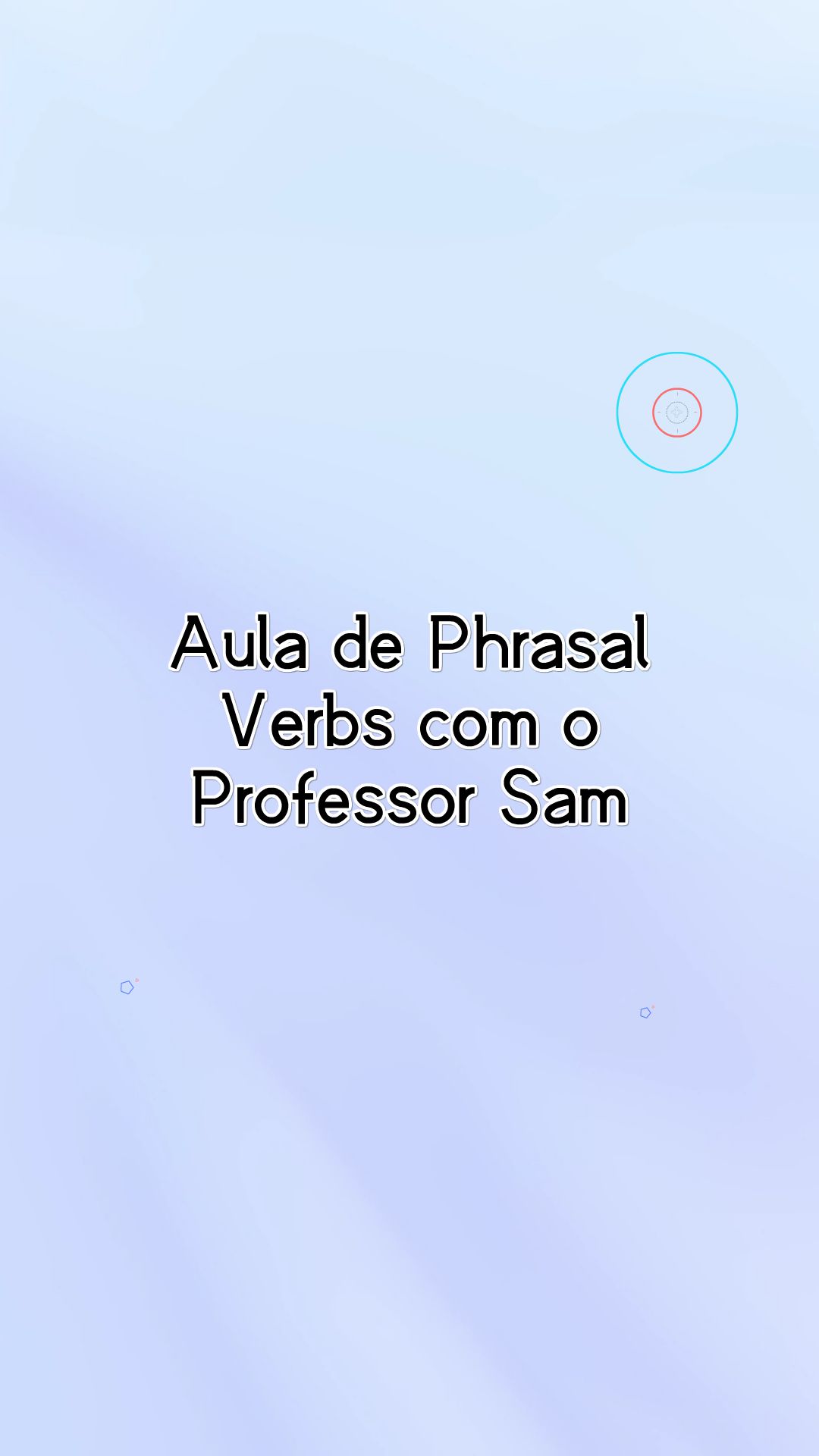 Aula de Phrasal Verbs com o Professor Sam. - Talking Head Video By ...