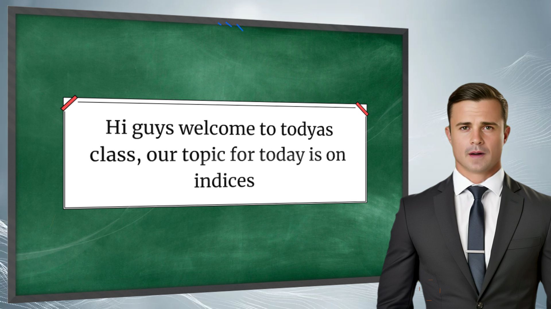 Hi guys welcome to todyas class, our topic for today is on indices ... Hi guys welcome to todyas class, our topic for today is on indices ...
