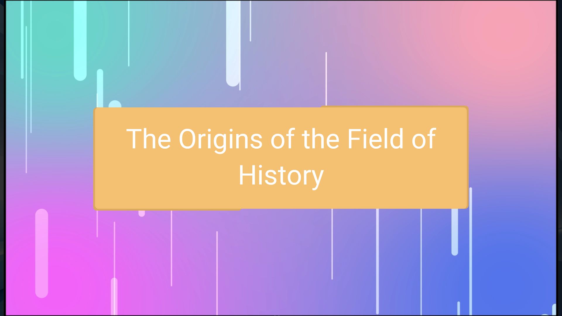 The Origins of the Field of History. - Animated Video By Animated ...