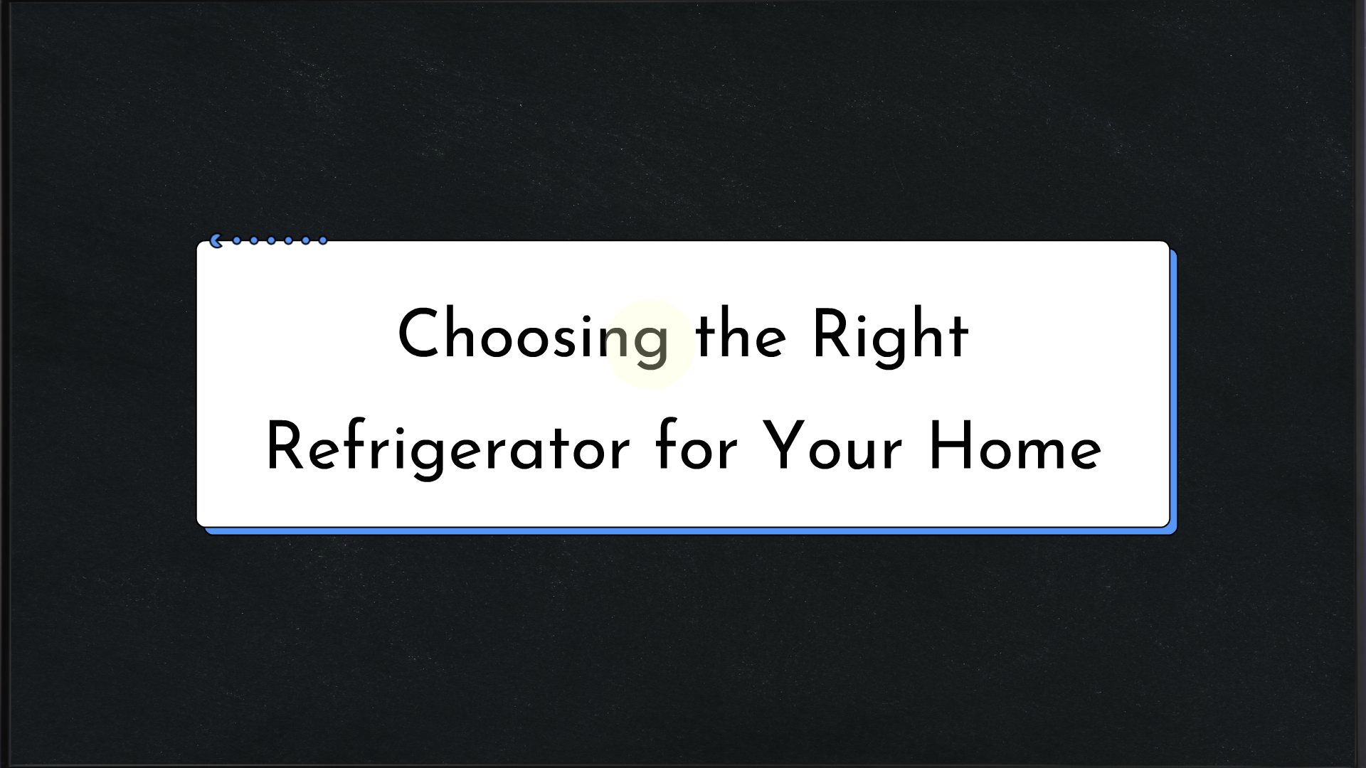Choosing the Right Refrigerator for Your Home. - Animated Video By ...