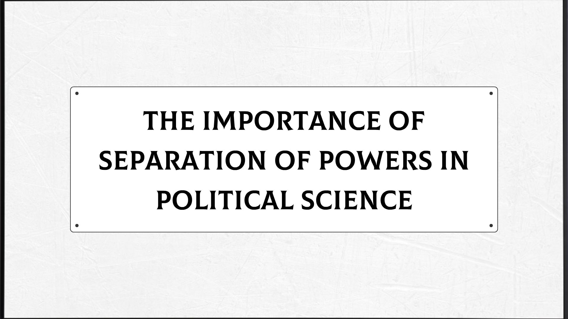 The Importance of Separation of Powers in Political Science. - Animated ...