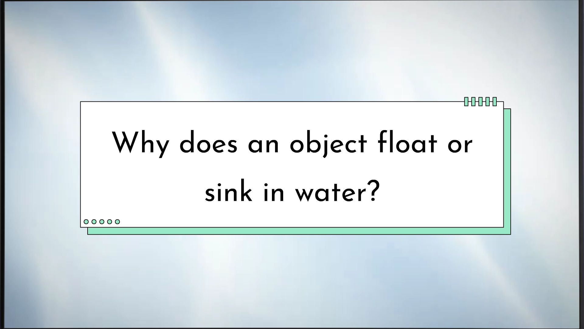 Why does an object float or sink in water. - Animated Video By ... Why does an object float or sink in water. - Animated Video By ...