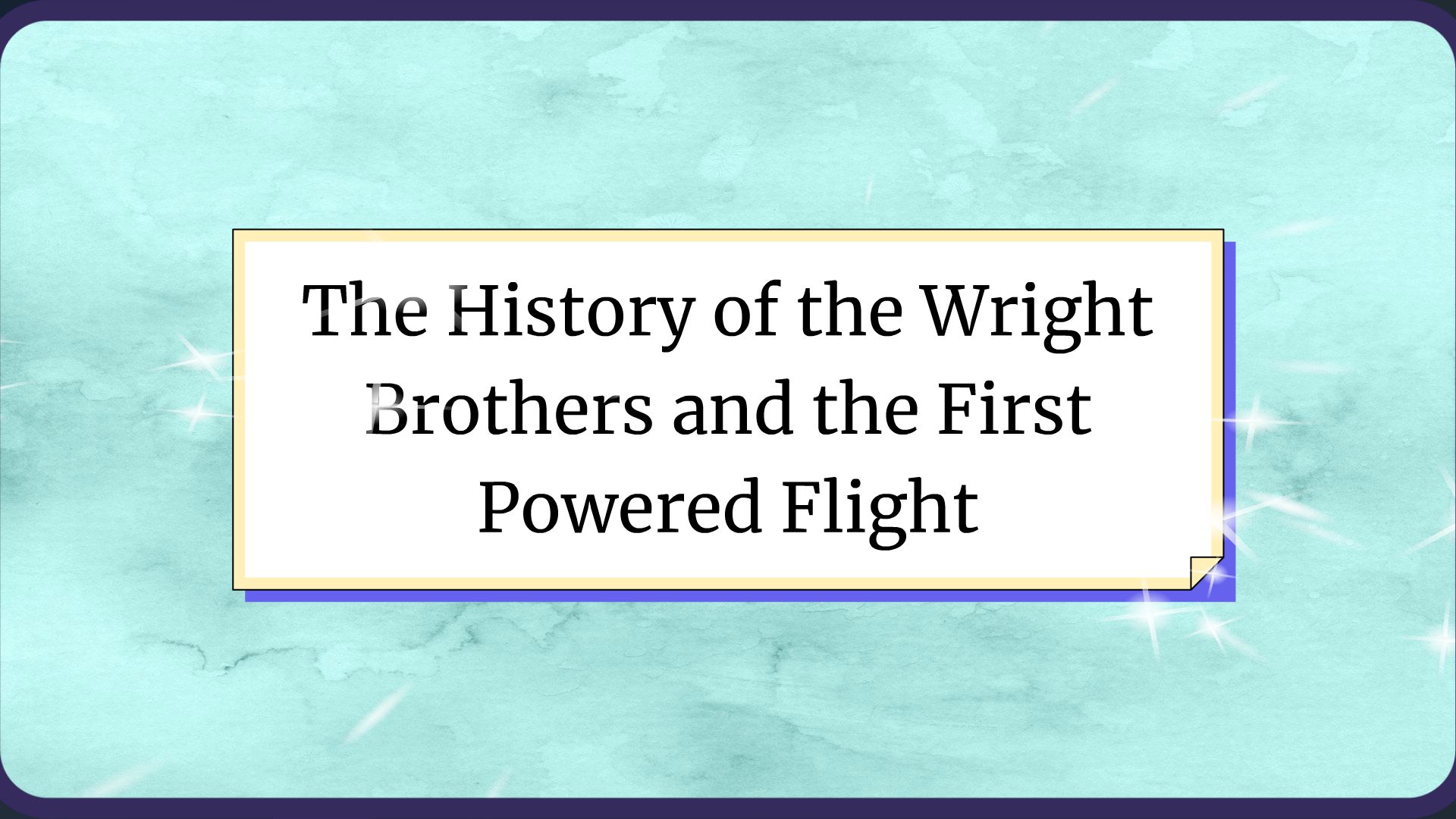 The History of the Wright Brothers and the First Powered Flight ...