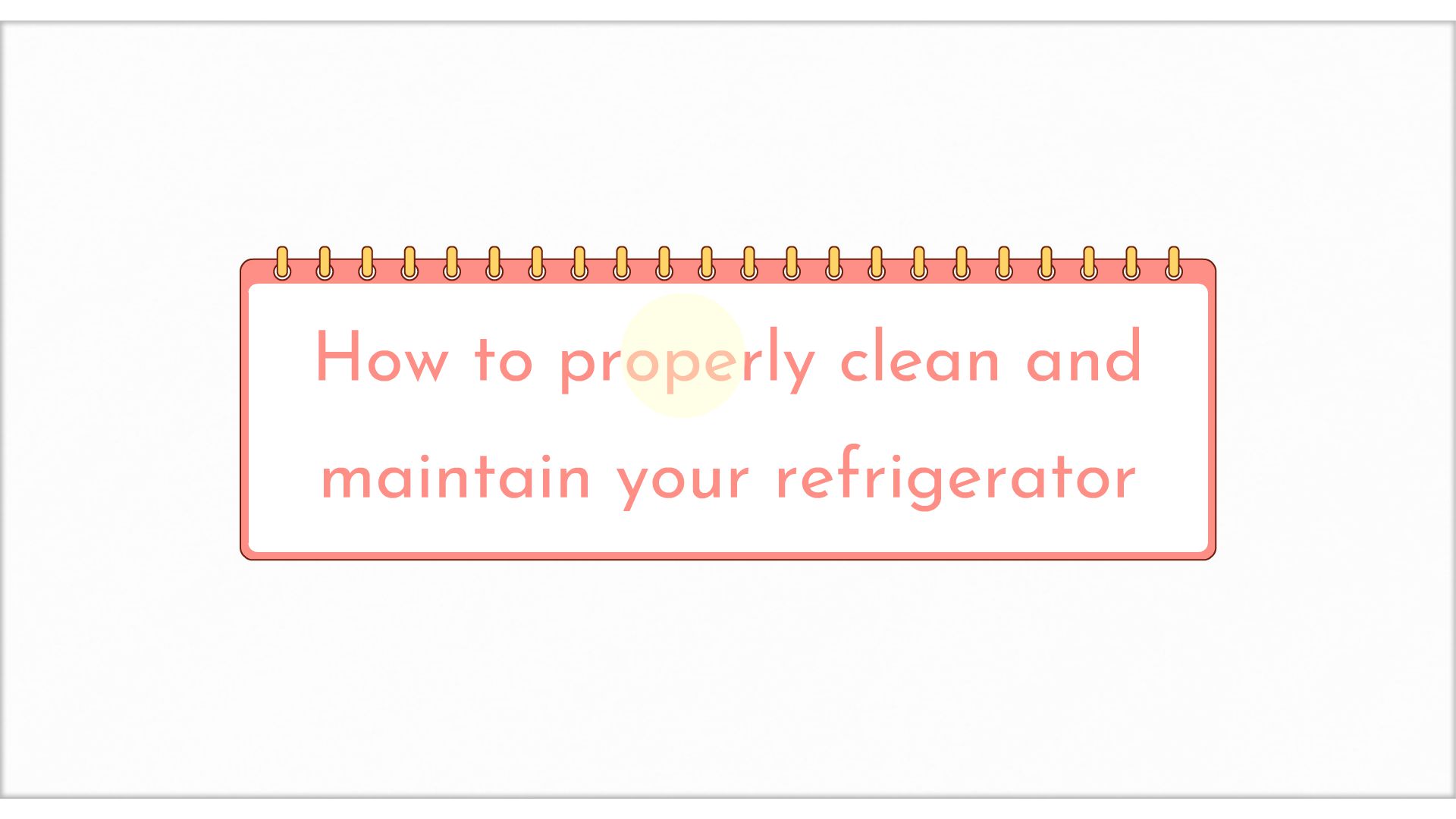 How to properly clean and maintain your refrigerator. - Animated Video ...