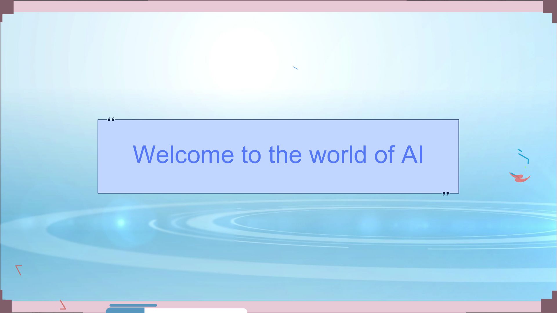 Welcome to the world of AI. - Animated Video By Catherine M. Poclingan ...