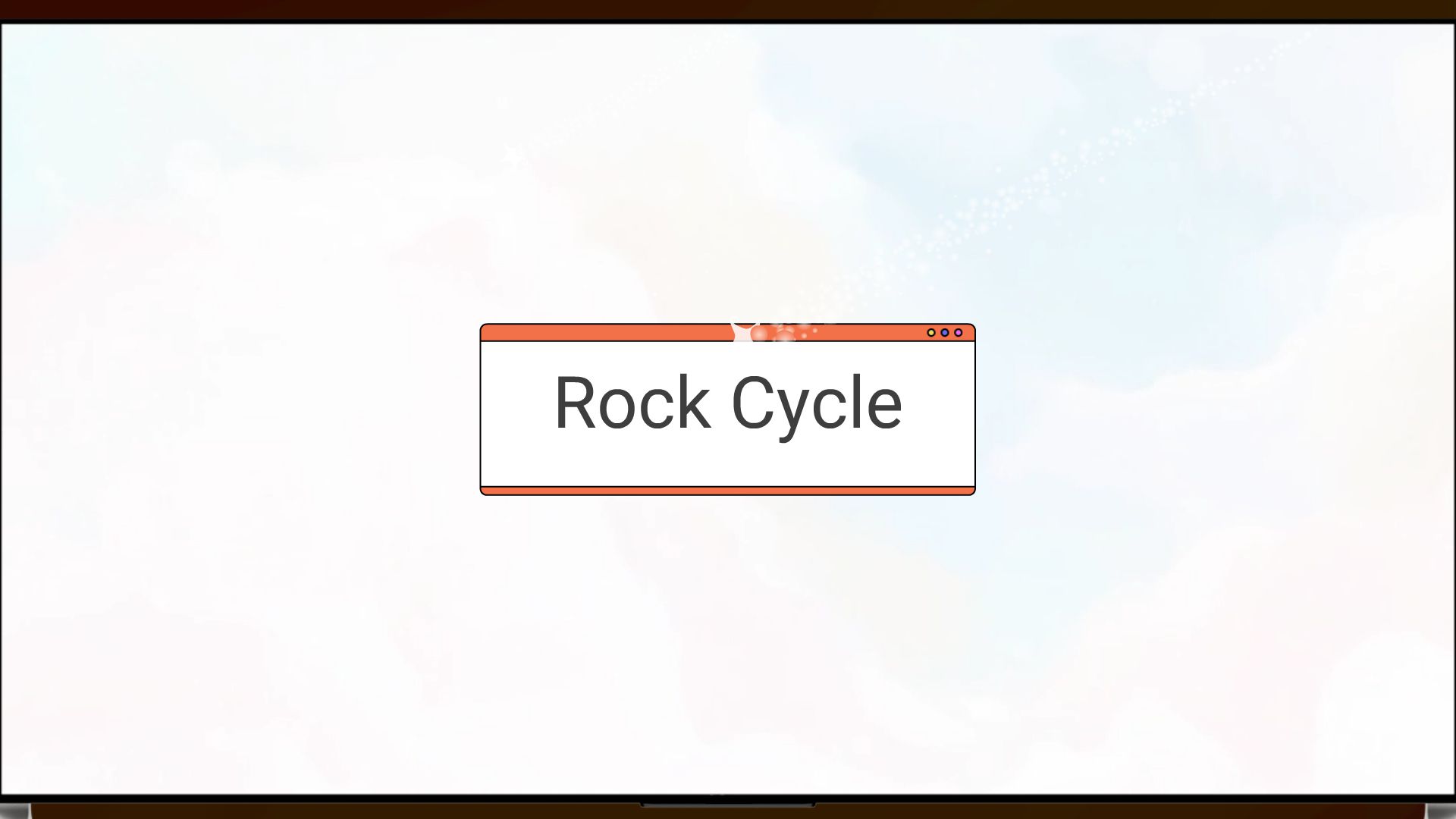 Rock Cycle. - Animated Video By Animation_Addict - Mango Animate