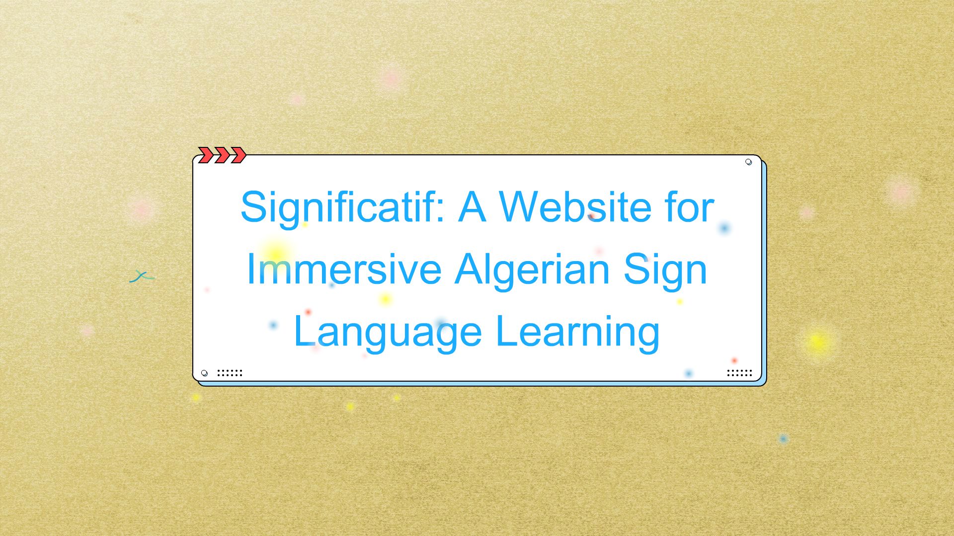 Significatif: A Website for Immersive Algerian Sign Language Learning ...