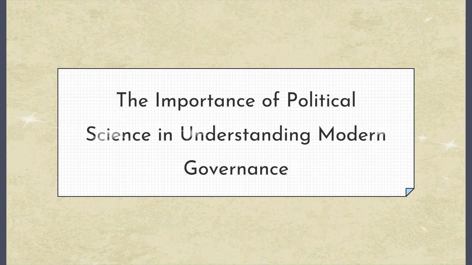 The Importance of Political Science in Understanding Modern Governance ... The Importance of Political Science in Understanding Modern Governance ...