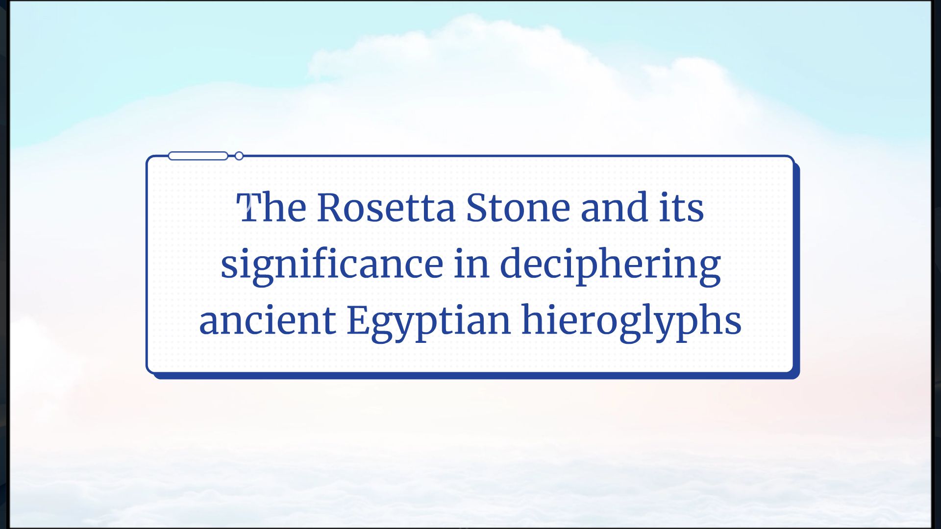 The Rosetta Stone and its significance in deciphering ancient Egyptian ...