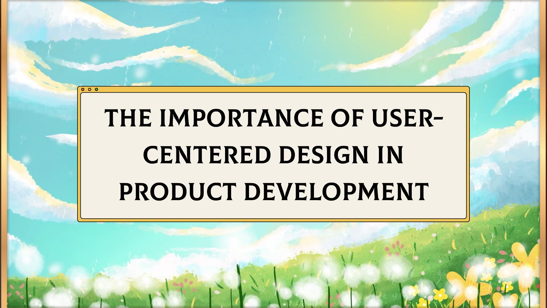 The Importance of User-Centered Design in Product Development ...