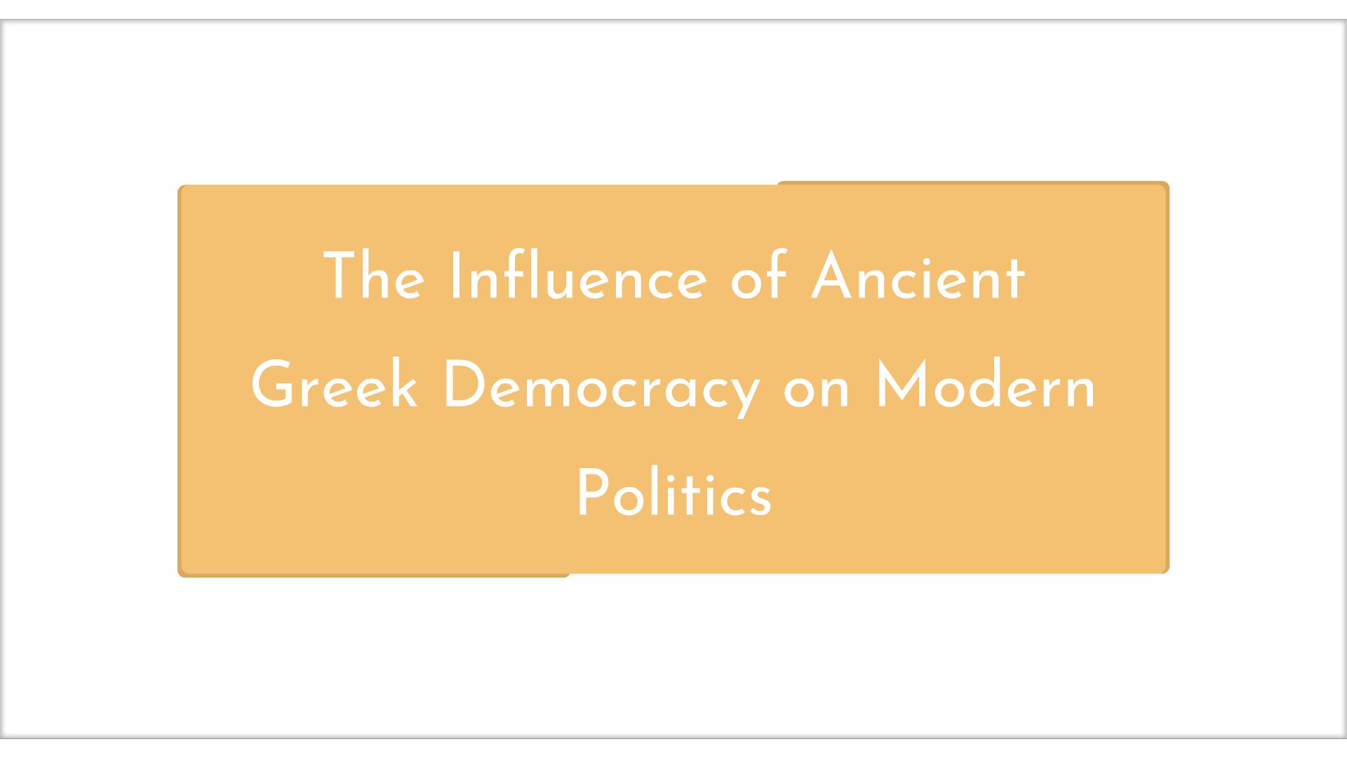 The Influence of Ancient Greek Democracy on Modern Politics. - Animated ...