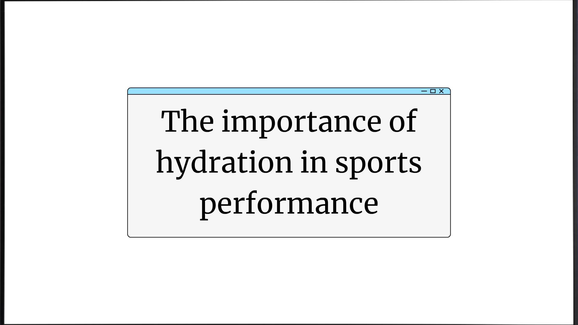 The importance of hydration in sports performance. - Animated Video By ...