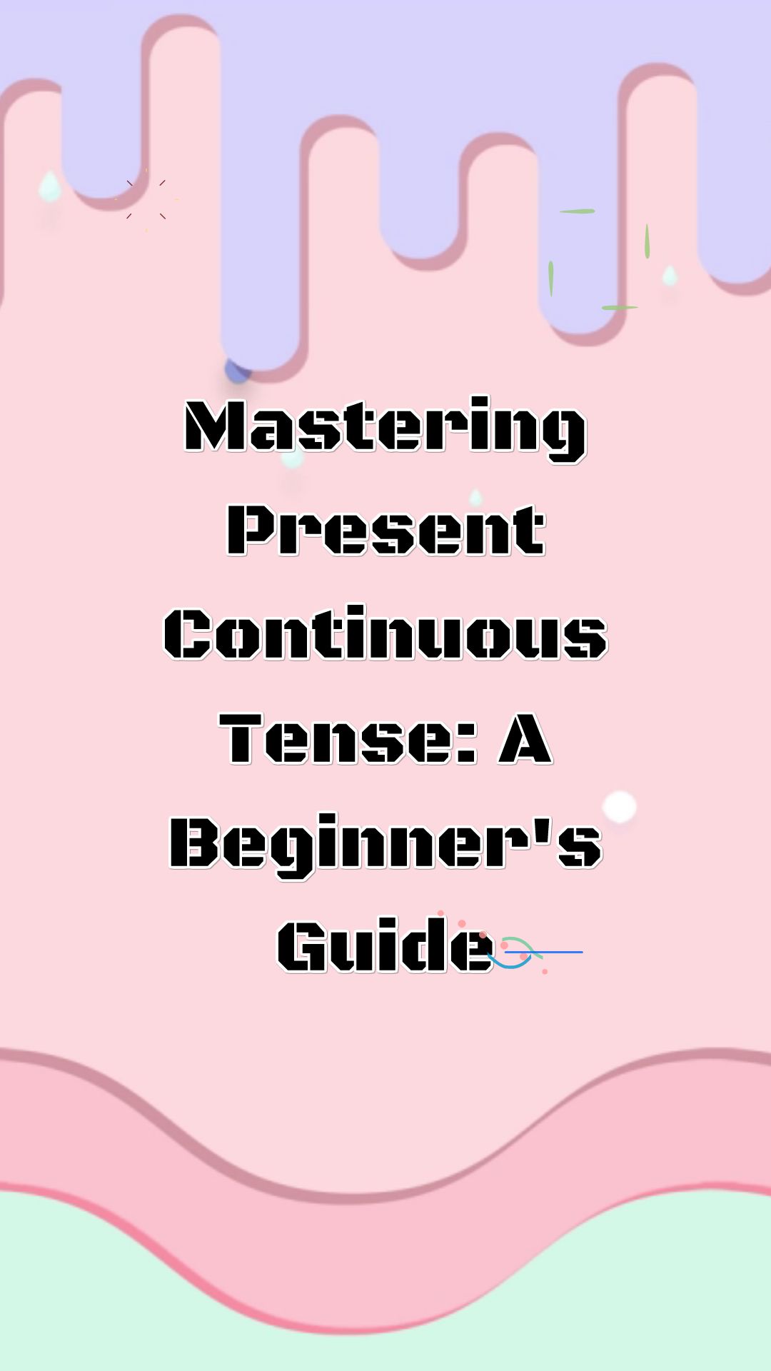 Mastering Present Continuous Tense: A Beginner's Guide. - Talking Head ...