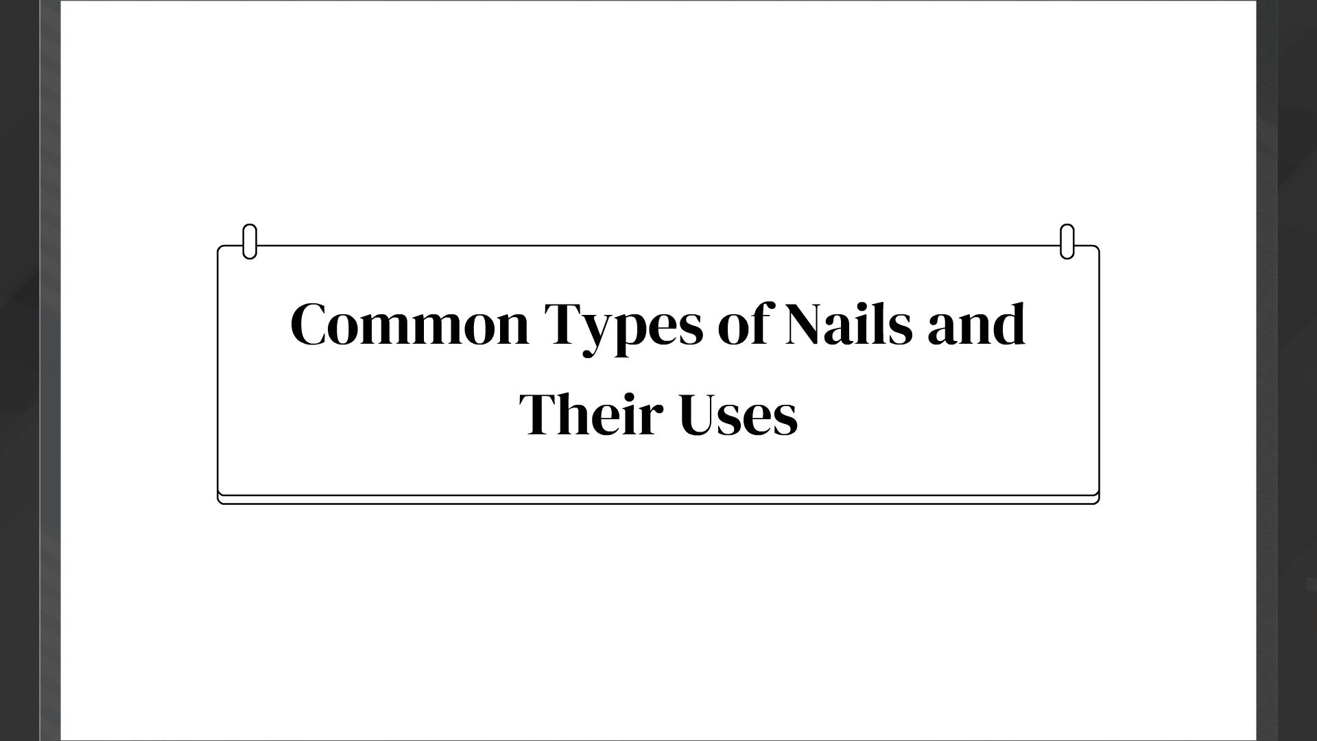 Common Types of Nails and Their Uses. - Animated Video By Anime_Fan ...
