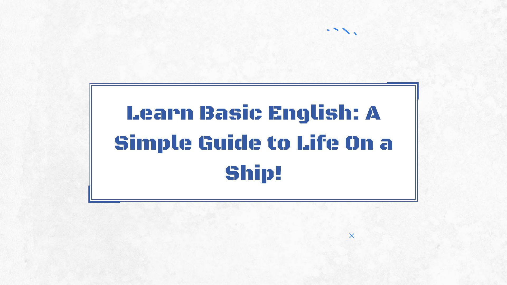 Learn Basic English: A Simple Guide to Life On a Ship. - Talking Head Video By Hasan KAHRAMAN ...