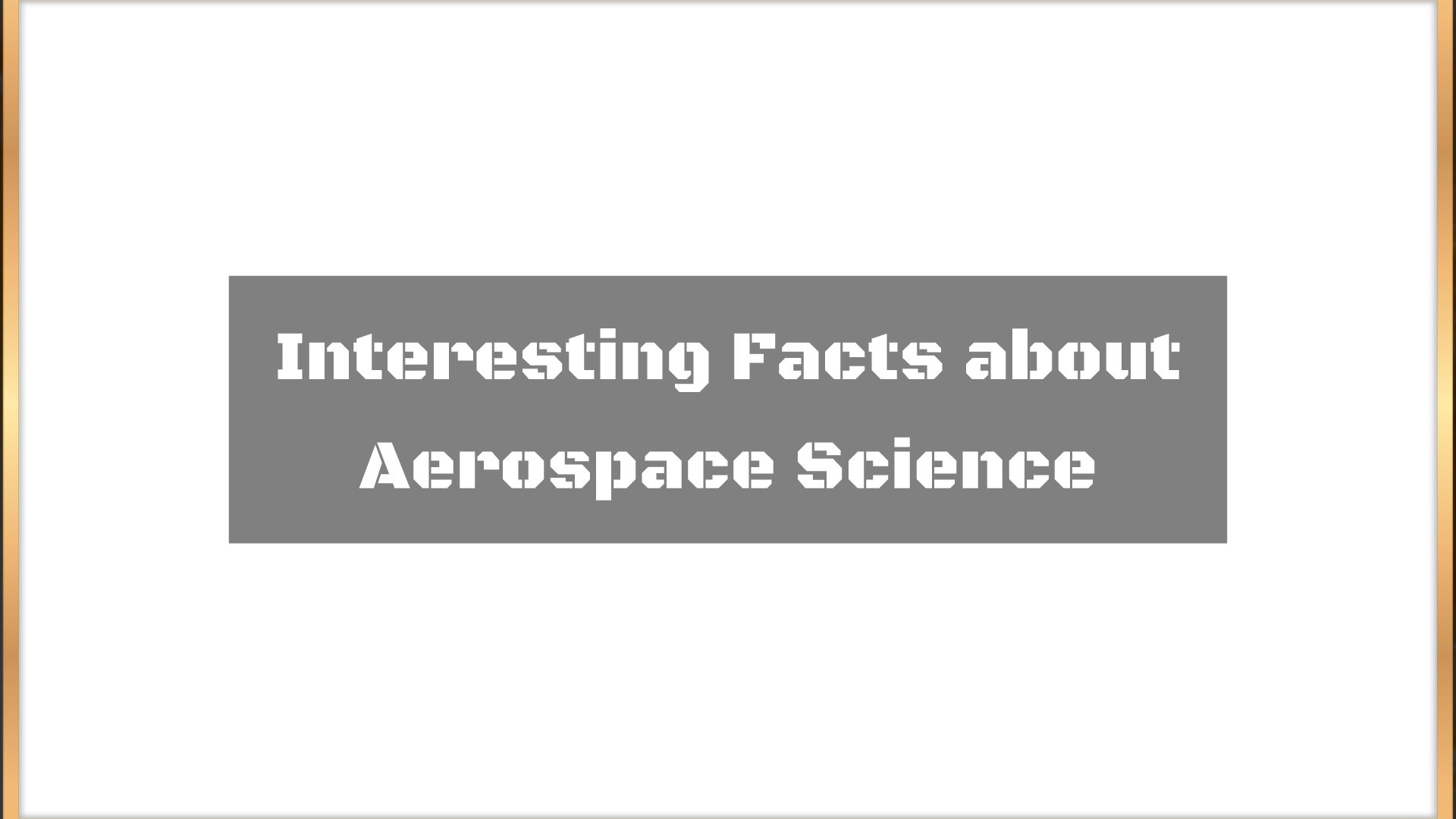 Interesting Facts about Aerospace Science. - Animated Video By ...