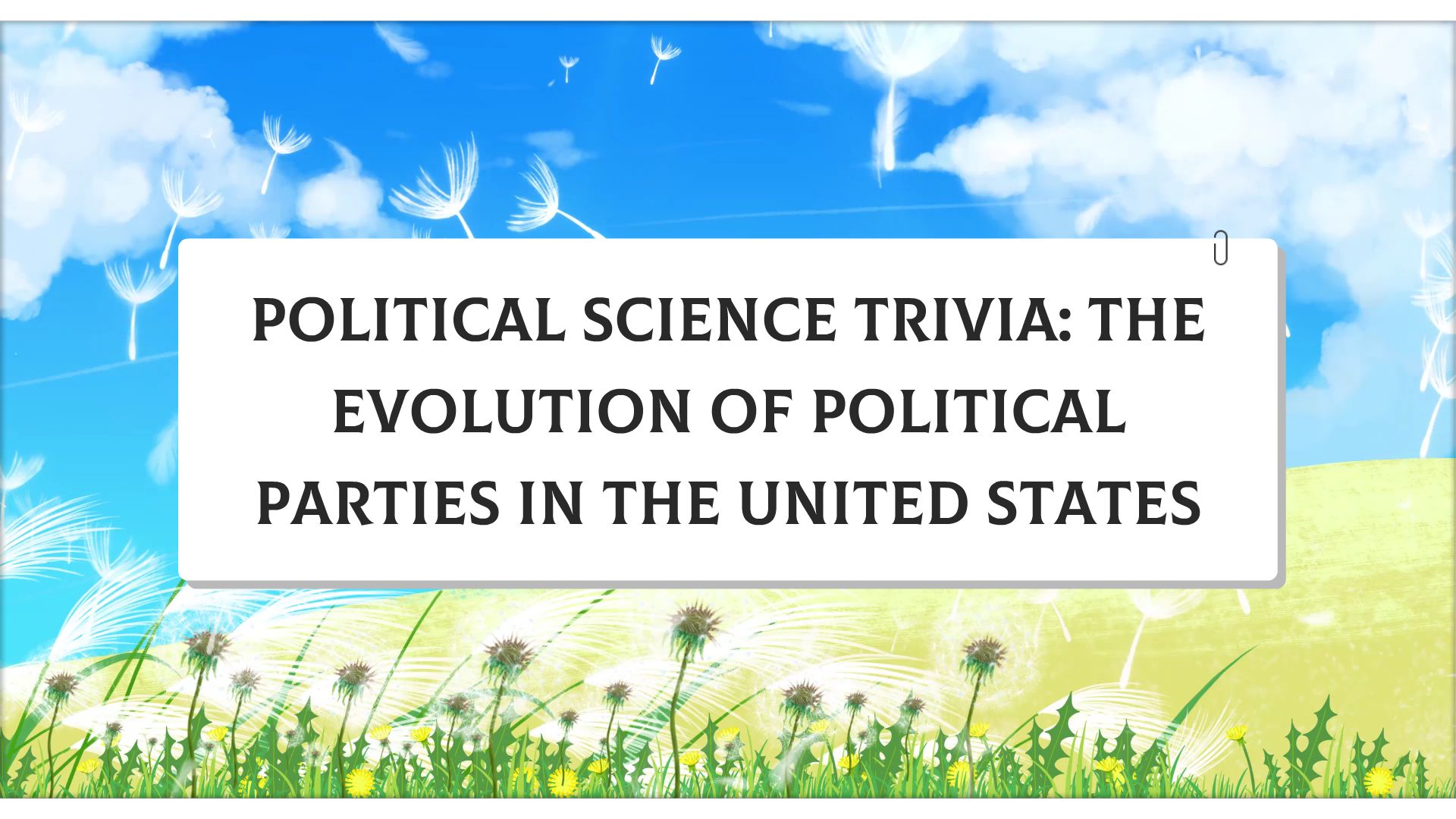 Political Science Trivia: The Evolution of Political Parties in the ...