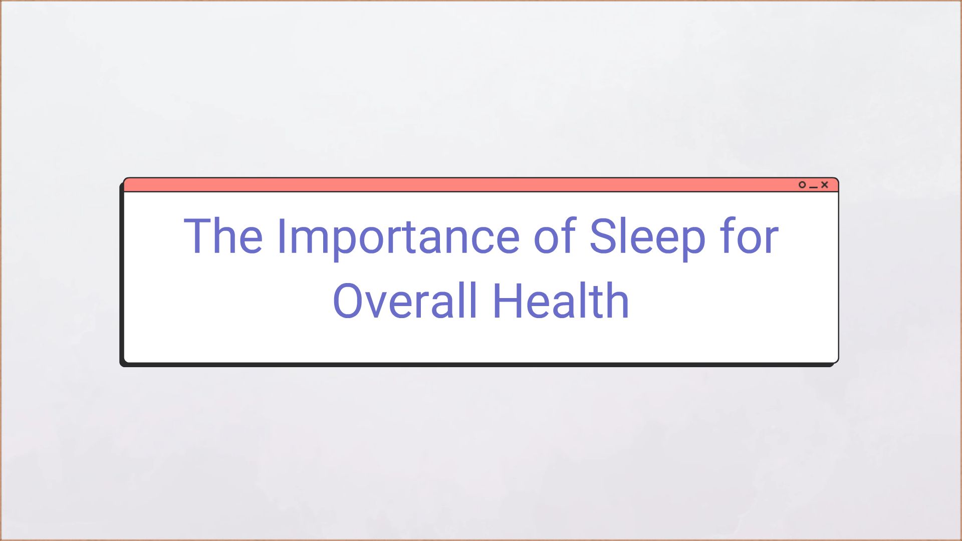 The Importance of Sleep for Overall Health. - Animated Video By ...