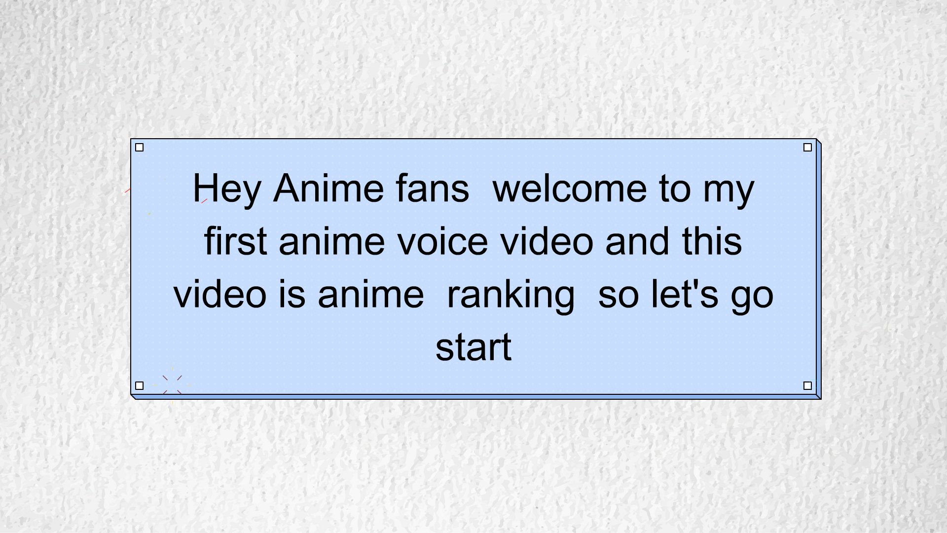 Hey Anime fans welcome to my first anime voice video and this video is ...