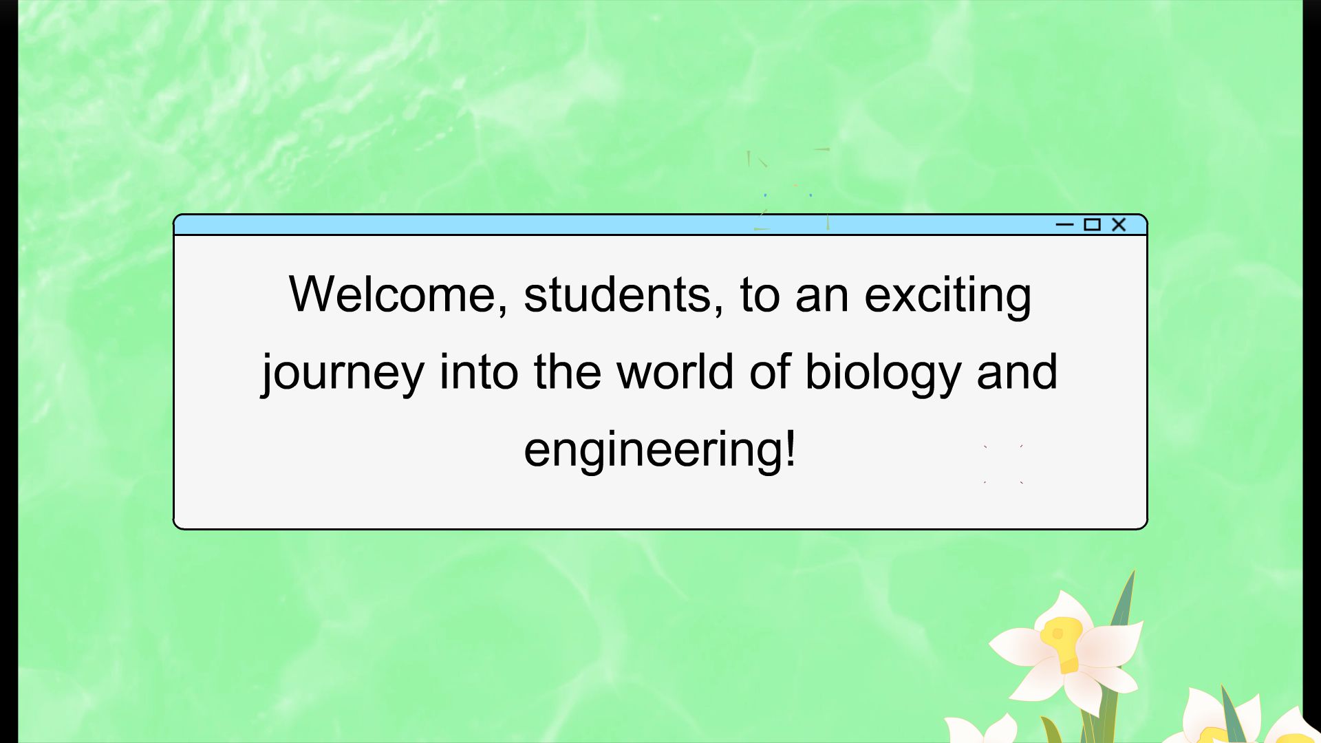 Welcome, students, to an exciting journey into the world of biology and ...