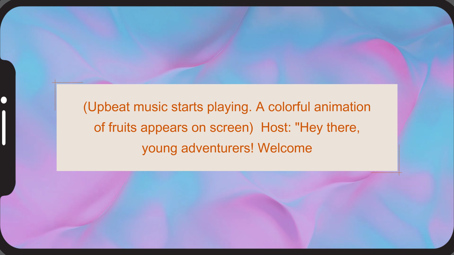 (Upbeat music starts playing. A colorful animation of fruits appears on ...