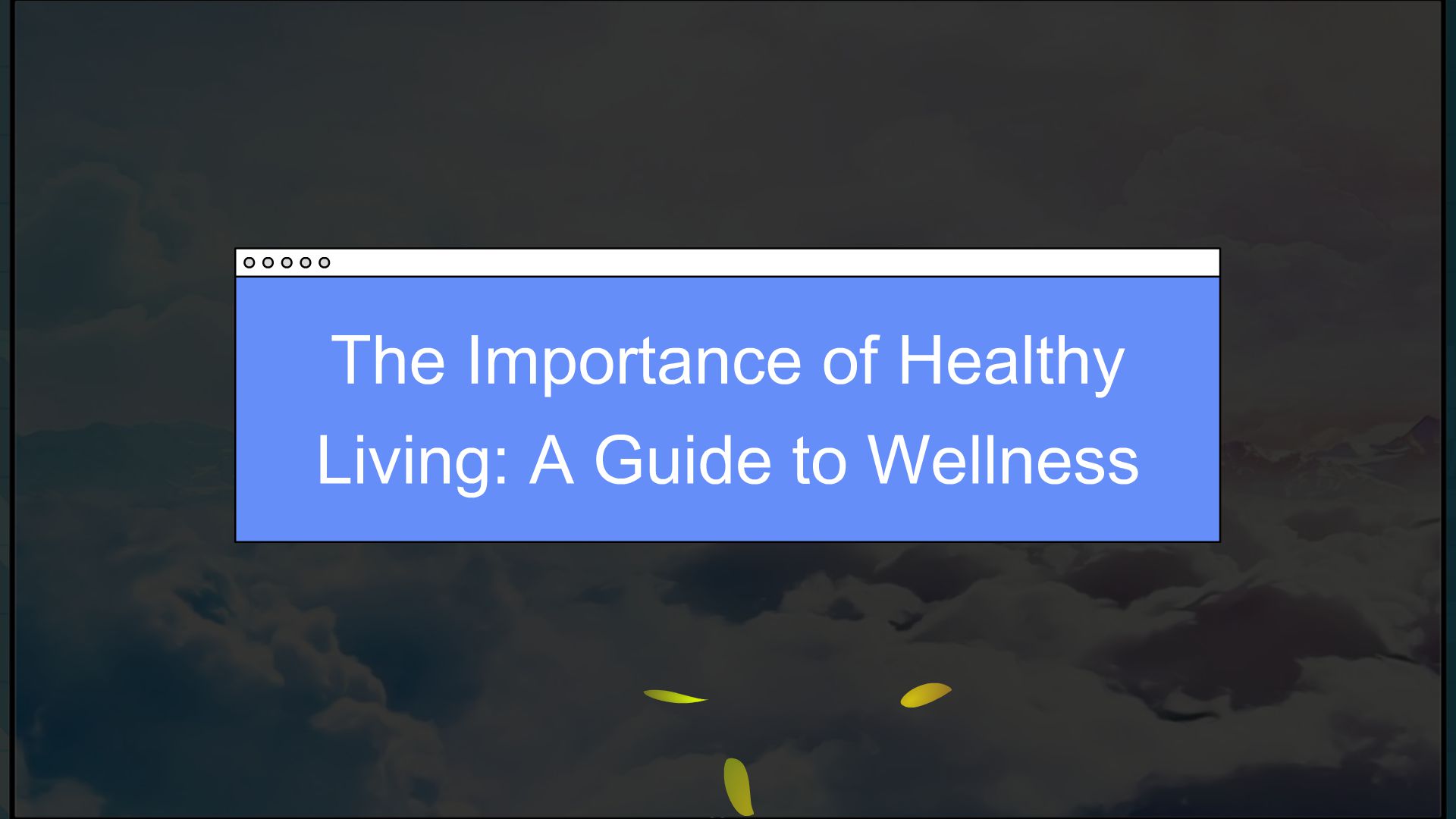 The Importance of Healthy Living: A Guide to Wellness. - Animated Video ...