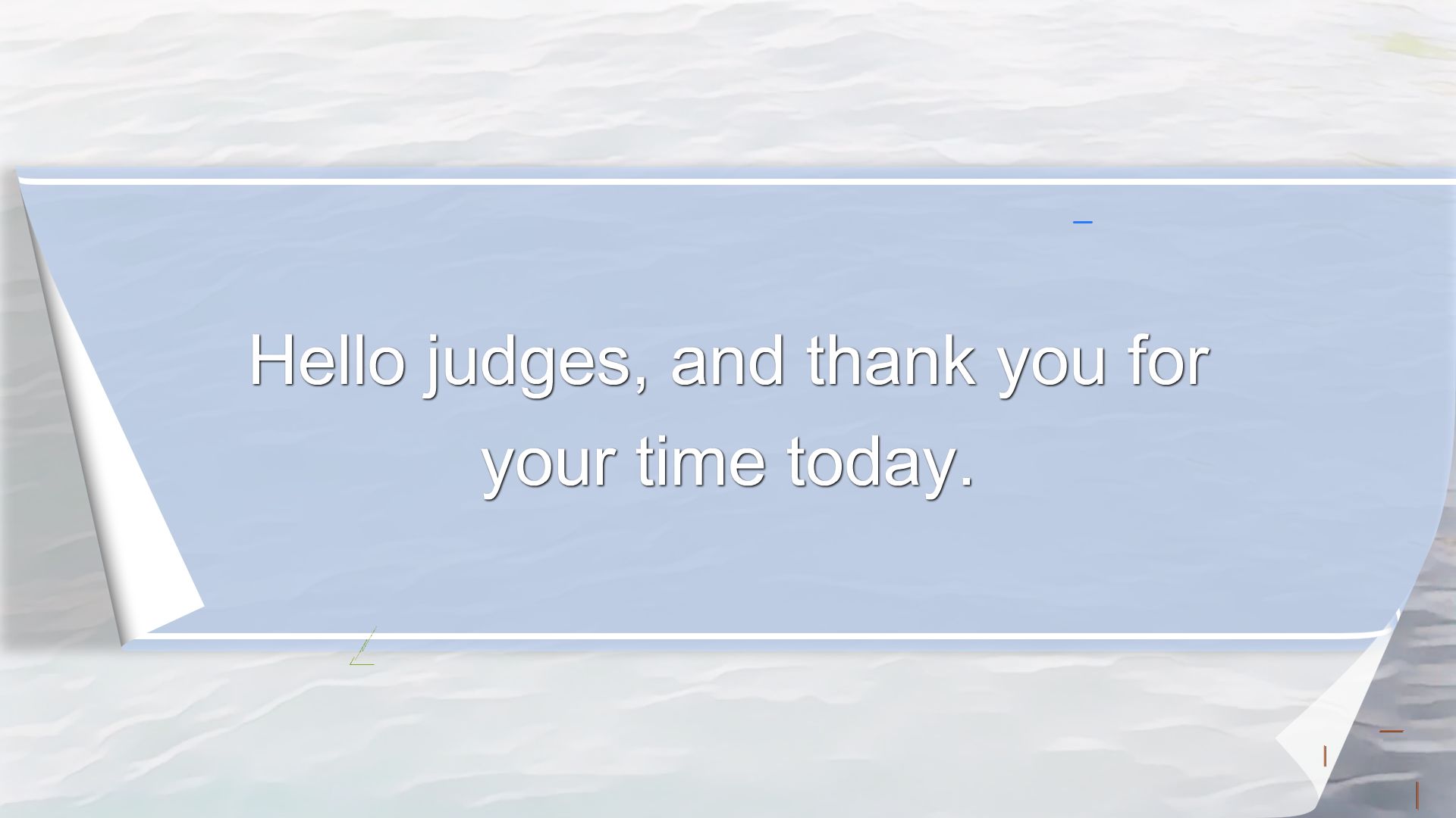Hello judges, and thank you for your time today. - Animated Video By ...