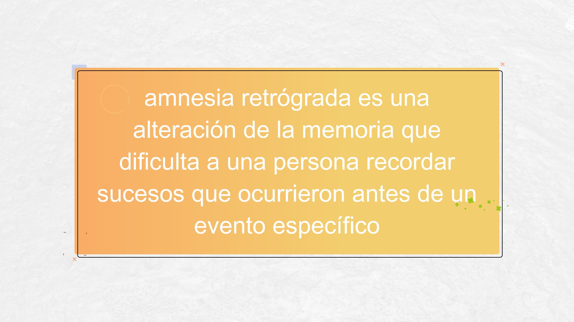 amnesia retrógrada es una alteración de la memoria que dificulta a una ...
