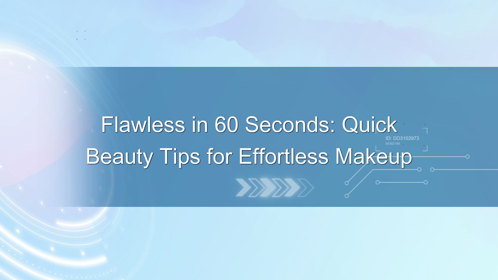 Flawless in 60 Seconds: Quick Beauty Tips for Effortless Makeup ...