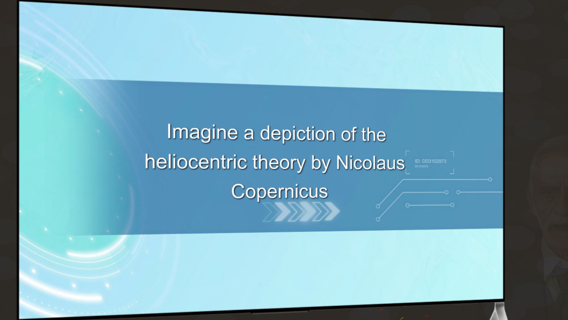 Imagine a depiction of the heliocentric theory by Nicolaus Copernicus ...