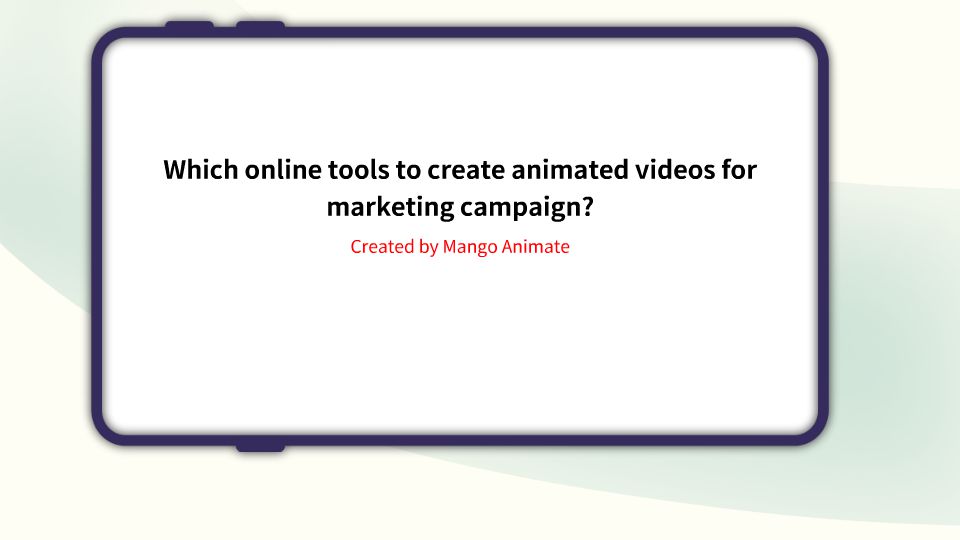 Which online tools to create animated videos for marketing campaign ...