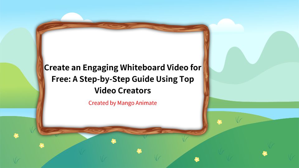 Create an Engaging Whiteboard Video for Free: A Step-by-Step Guide Using Top Video Creators ...