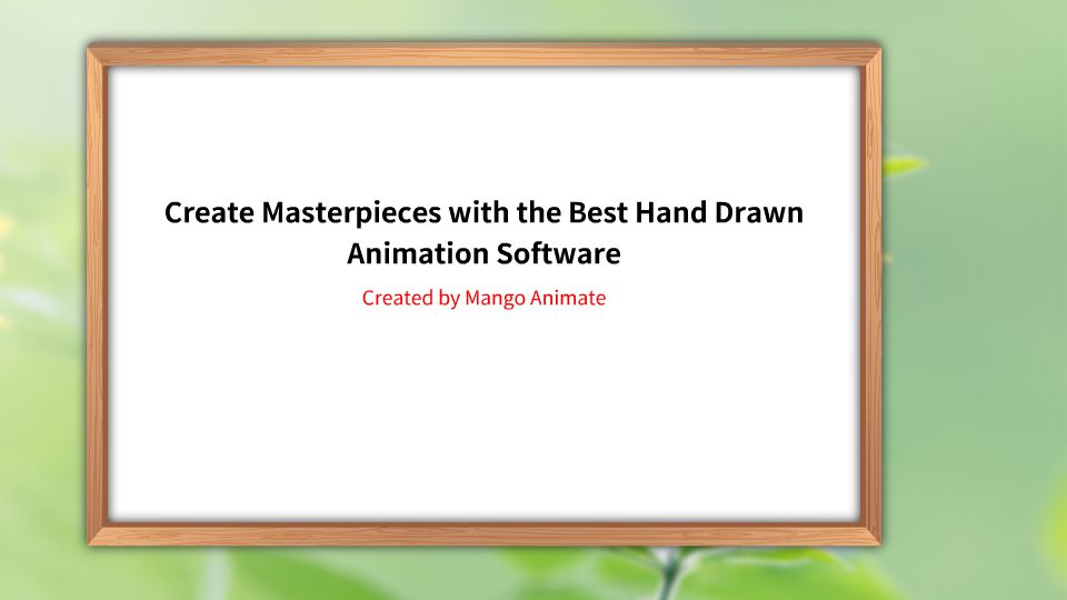 Create Masterpieces with the Best Hand Drawn Animation Software ...