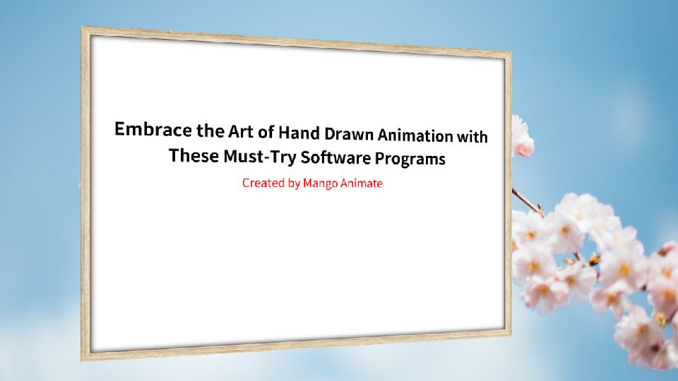 Embrace the Art of Hand Drawn Animation with These Must-Try Software ...