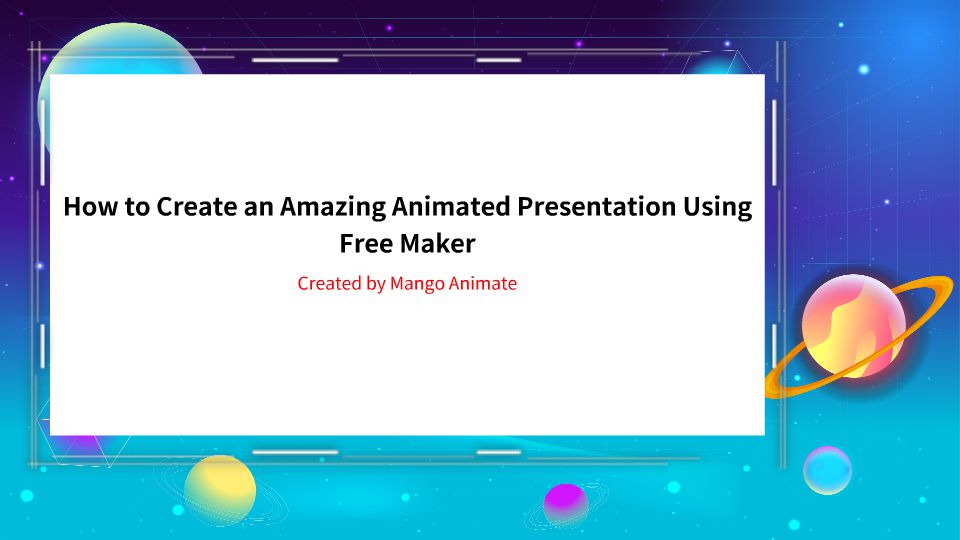 How to Create an Amazing Animated Presentation Using Free Maker ...
